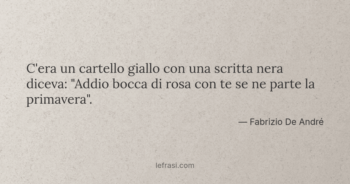 C'era un cartello giallo con una scritta nera diceva: "Addio ...