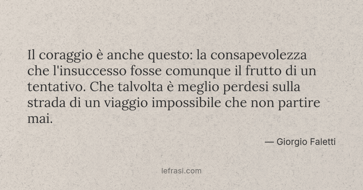 Il coraggio è anche questo: la consapevolezza che l'insuccesso ...