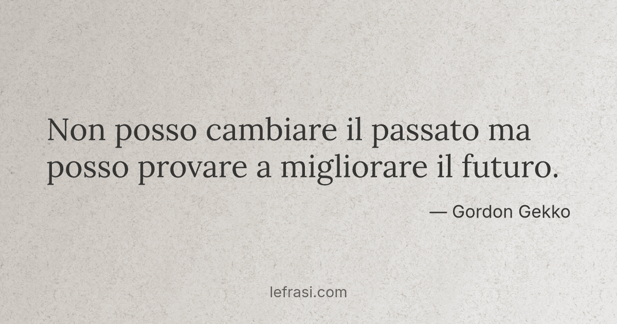 Non posso cambiare il passato ma posso provare a migliorare ...