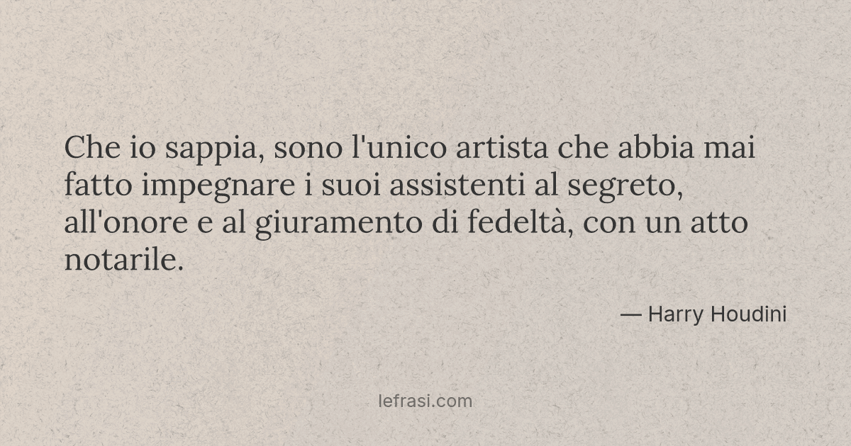 Che io sappia sono l'unico artista che abbia mai fatto ...