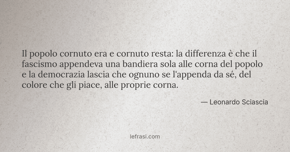 Il popolo cornuto era e cornuto resta: la differenza è ...