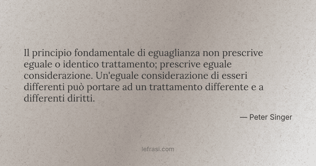 Il principio fondamentale di eguaglianza non prescrive ...