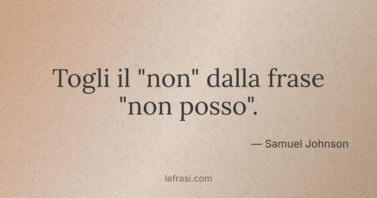 Togli il "non" dalla frase "non posso"
