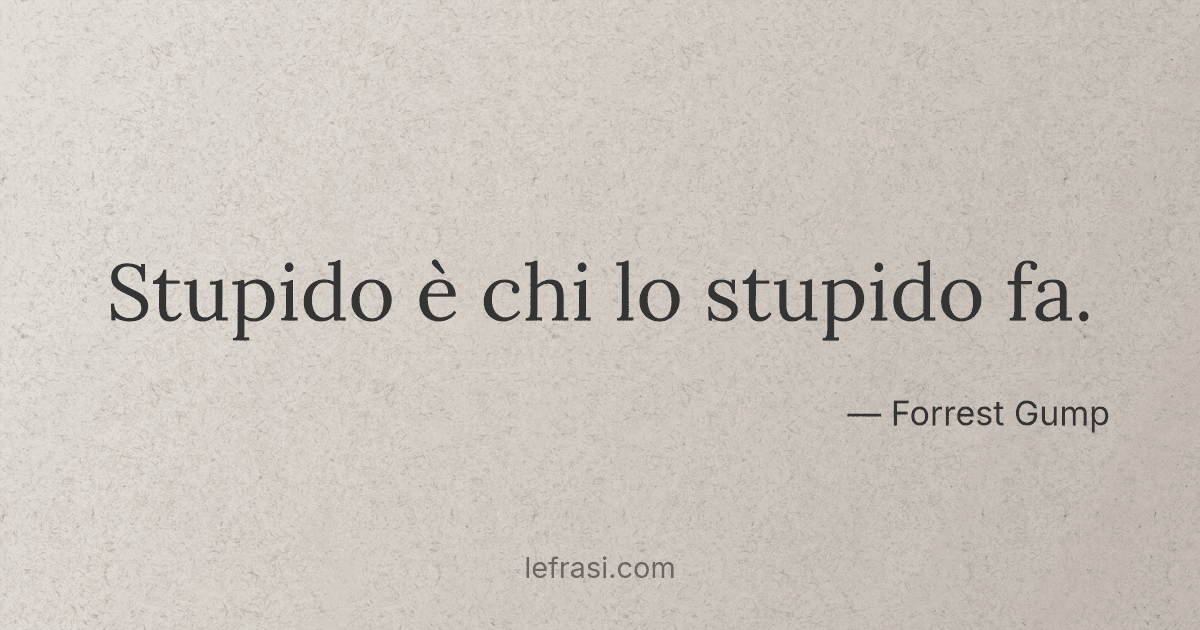 Stupido è chi lo stupido fa....