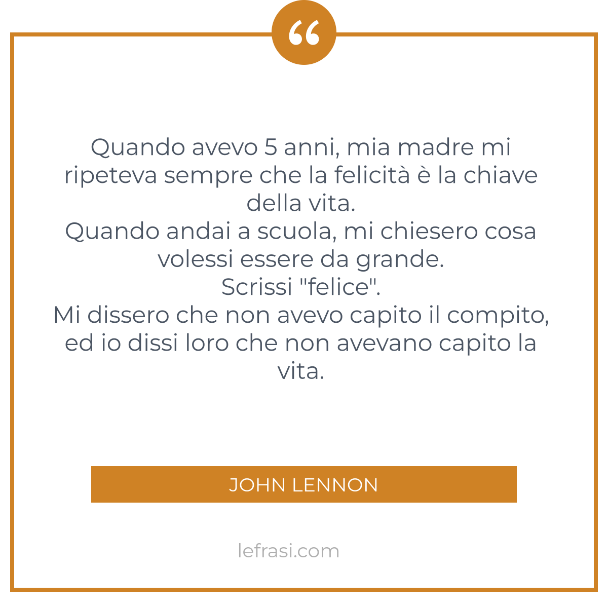 Quando avevo 5 anni, mia madre mi ripeteva sempre che la ...