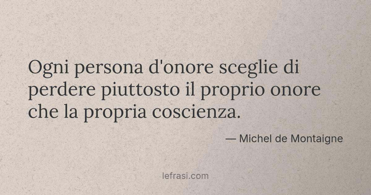Ogni persona d'onore sceglie di perdere piuttosto il prop...