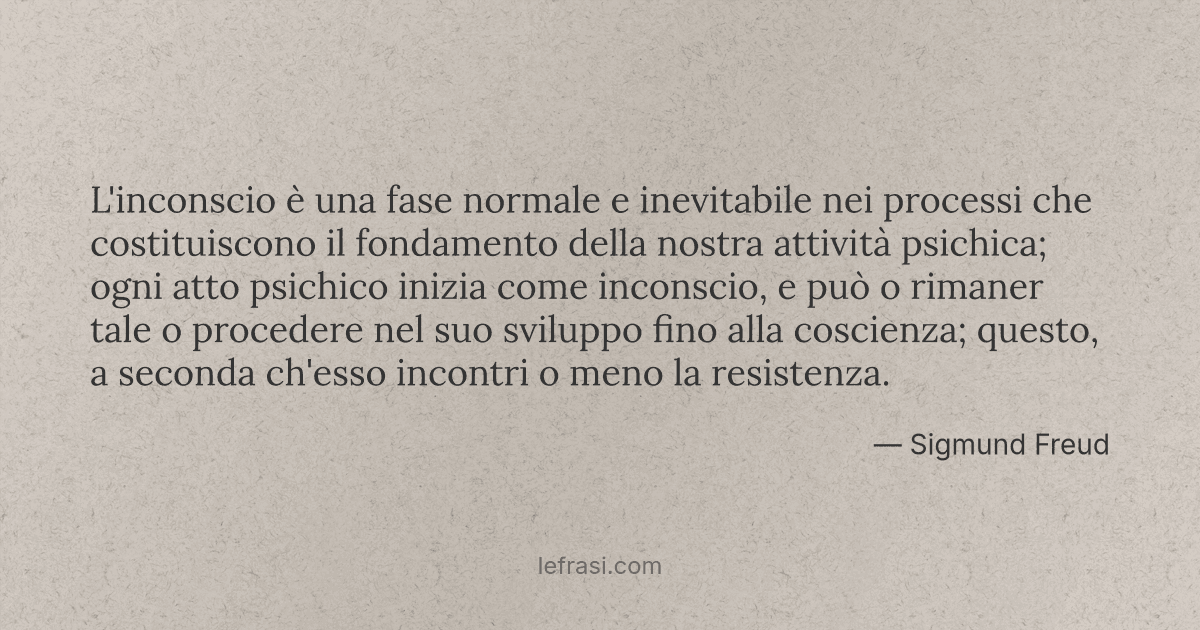 L'inconscio è una fase normale e inevitabile nei process...